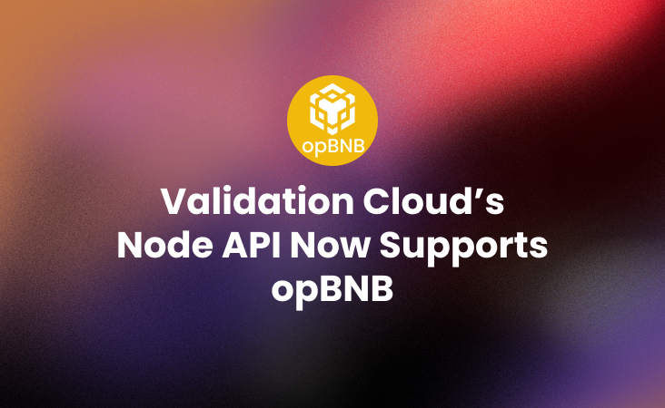 Validation Cloud's Node API Now Supports opBNB